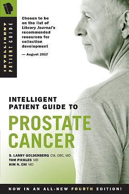 Intelligent Patient Guide to Prostate Cancer by S Larry Goldenberg for ...