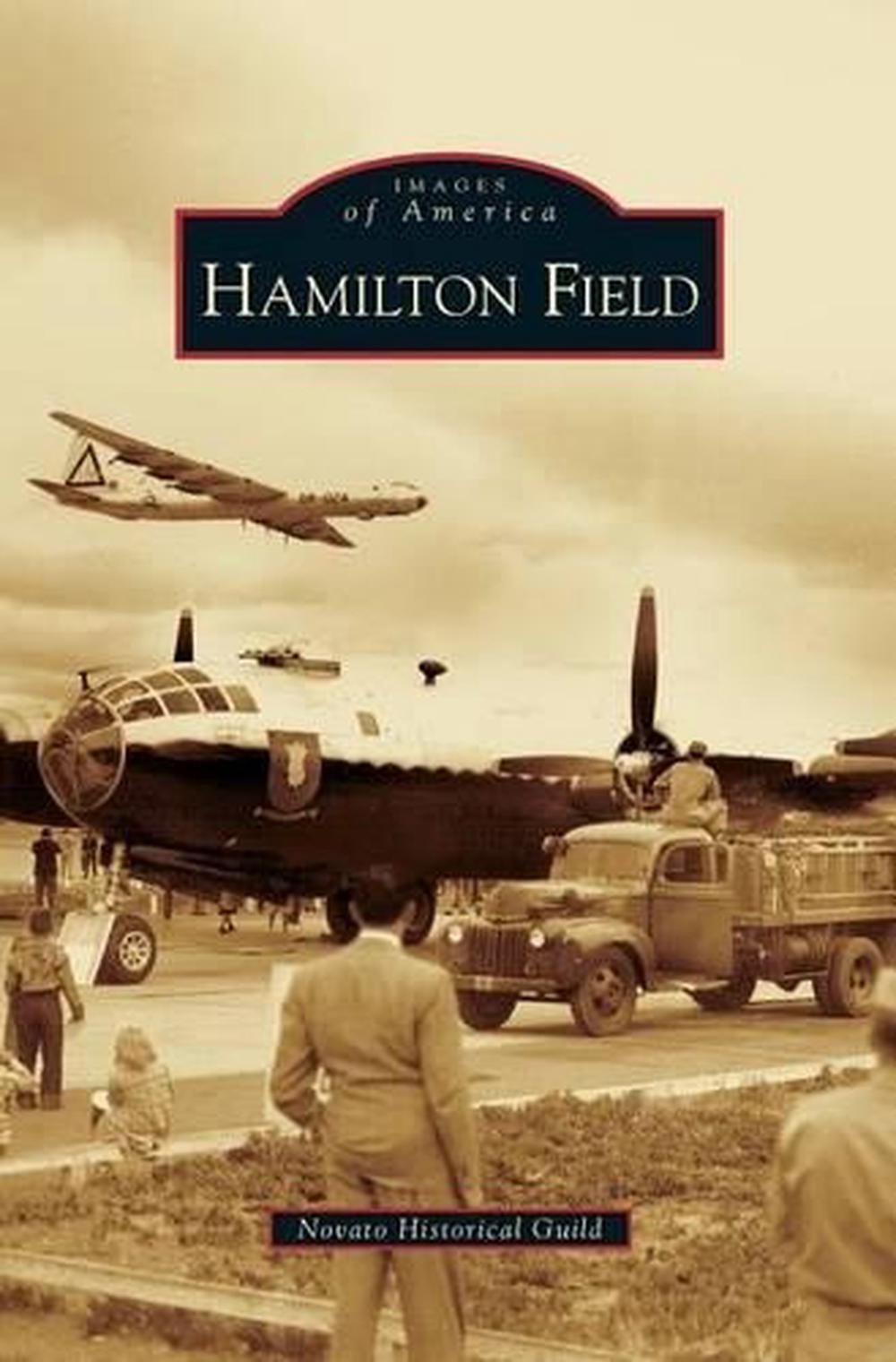 Hamilton Field by Novato Historical Guild (English) Hardcover Book ...