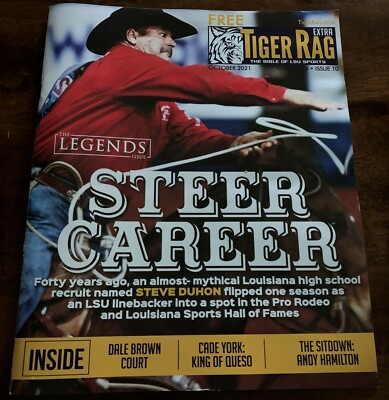 October 2021 TIGER RAG Magazine LSU STEVE DUHON Pro Rodeo LEGENDS ISSUE ...