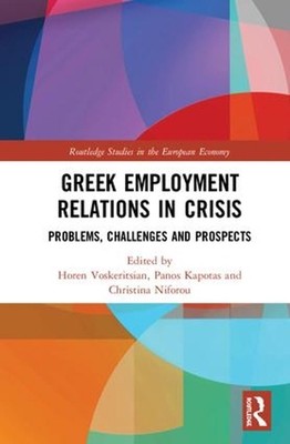 Greek Employment Relations in Crisis: Problems, Challenges and ...