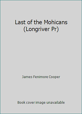 Last of the Mohicans (Longriver Pr) by James Fenimore Cooper | eBay