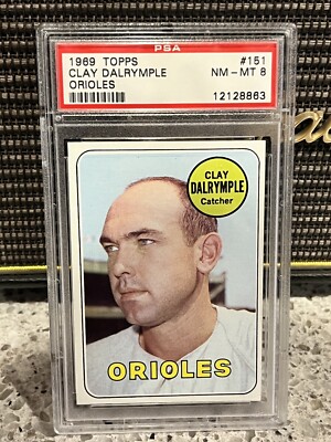 1969 Topps #151 Clay Dalrymple Orioles PSA 8 NM-MT | eBay