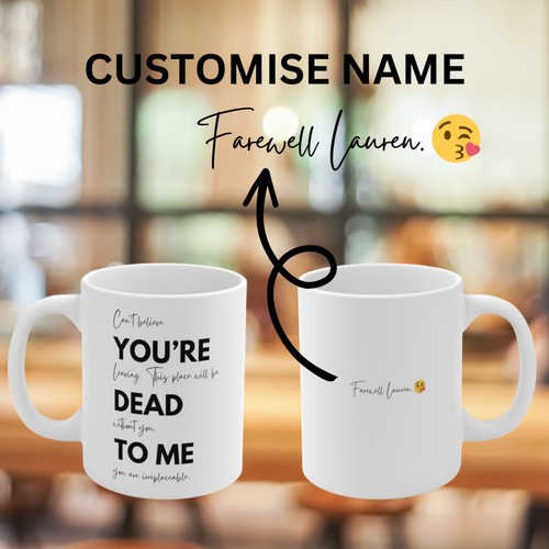 Farewell present customised mug you are dead to me funny leaving gag ...