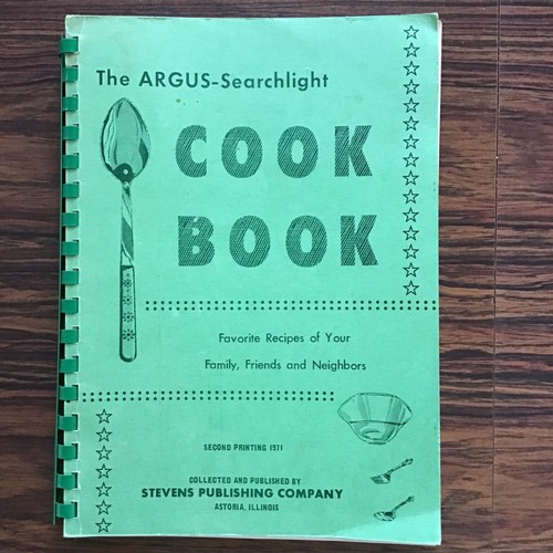 Astoria Illinois Argus- Searchlight Vintage 1971 Cookbook. 2nd edition ...