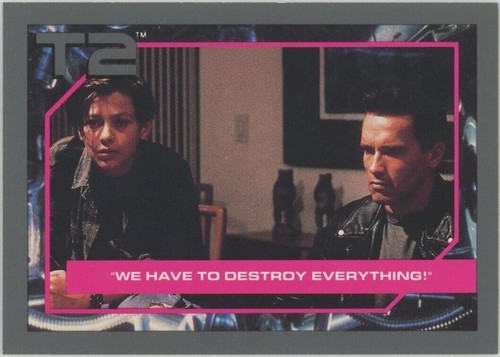 1991 Impel Terminator 2 We Have To Destroy Everything Arnold ...