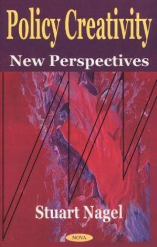 Policy Creativity : New Perspectives by Stuart Nagel (Hardcover) for ...