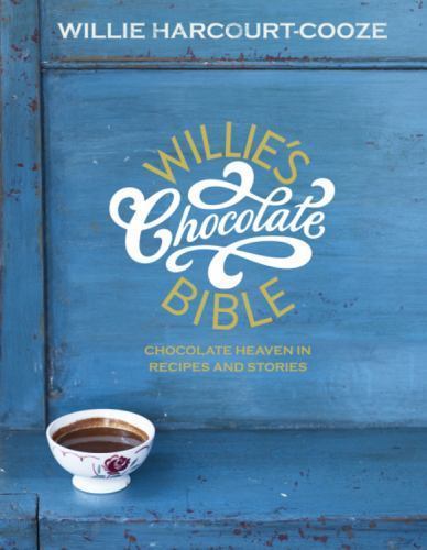 Willie's Chocolate Bible: Chocolate Heaven in Recipes & Stories by ...