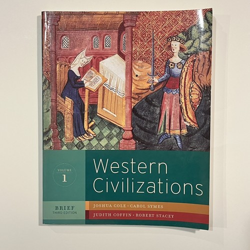 Western Civilizations Vol. 1 - Brief Third Edition - Cole, Symes ...