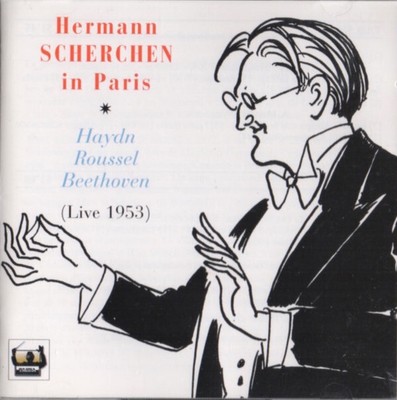 Hermann Scherchen In Paris (Live 1953) Vol. I, Albert Roussel, Joseph ...