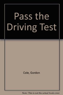 Pass the Driving Test-Gordon Cole, 9780711014527 | eBay UK