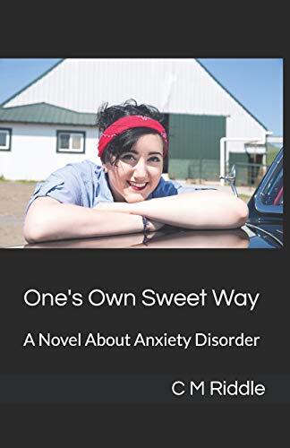 One's Own Sweet Way: A Novel About Anxiety Disorder, Riddle ...