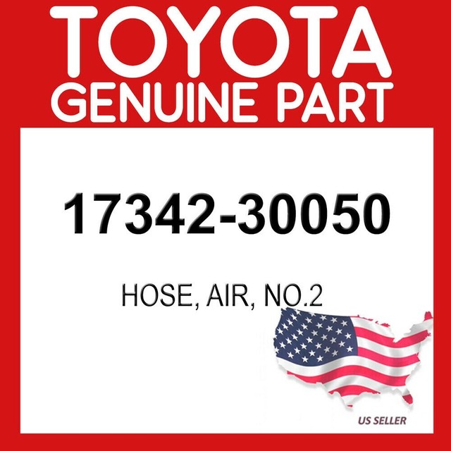 17342-30050 Toyota Hose Air No2 Genuine OEM Part for sale online | eBay