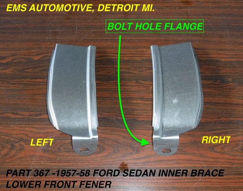 1957,1958 FORD SEDAN INNER FRONT FENDER BRACE REAR SECTION #367 PAIR ...