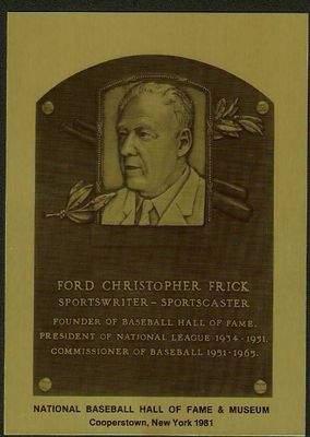 FORD FRICK Commissioner & N.L. President HOF METALLIC CARD ~1 of 1000 ...