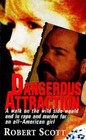 Dangerous Attraction - Paperback, by Scott Robert - Acceptable ...