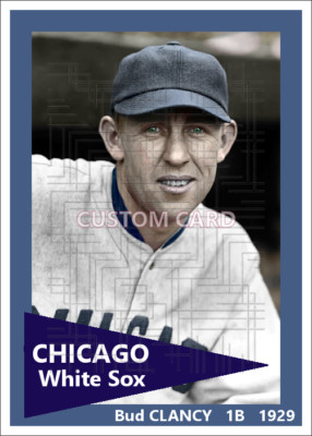Bud Clancy - 1929 Chicago White Sox - 2.5 x 3.5 custom card (blank back ...