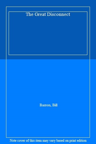 The Great Disconnect By Bill Barron 9789881750730 | eBay
