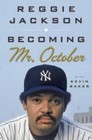 Becoming Mr. October - Hardcover By Jackson, Reggie - GOOD ...
