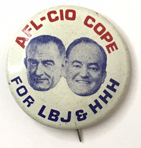 AFL-CIO COPE FOR LBJ & HHH 1964 Presidential Campaign Pinback Pin | eBay