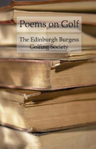 Poems on Golf : For the Intellectual Golfer by Edinburgh Golfing ...