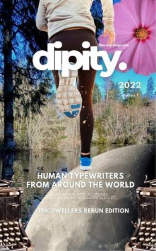 Vevna Forrow Dipity Literary Mag Issue #1 (Ink Dwellers Rerun Offiicial ...