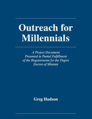 Outreach For Millennials: A Project Document Presented In Partial ...