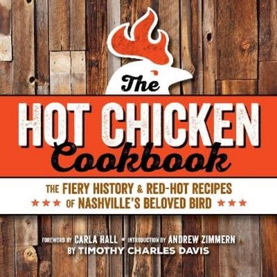 Timothy Charles Davis Hot Chicken Cookbook (Poche) | eBay