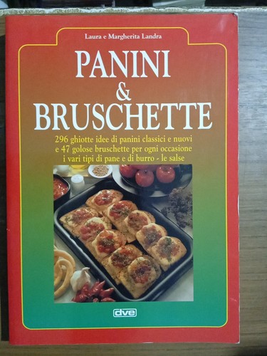 Panini bruschette Laura e Margherita Landra 296 idee panini 1997 De ...