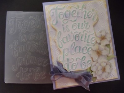 Fancy Script TOGETHER IS FAVORITE PLACE TO BE Embossing Folder ...