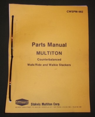 MULTITON COUNTER BALANCED WALK / RIDE WALKIE STACKER PARTS BOOK MANUAL ...