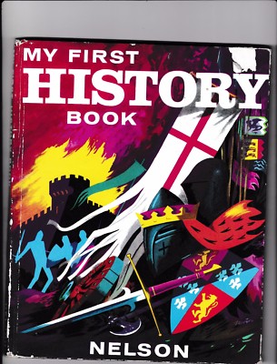 MY FIRST HISTORY BOOK---JOHN KENNETH---PAT NEVIN---HC---1965---NELSON ...