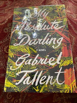 My Absolute Darling by Gabriel Tallent (2017, Hardcover) SIGNED ...