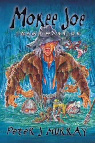 Mokee Joe Swamp Warrior: Book 5, Murray, Peter J. | eBay