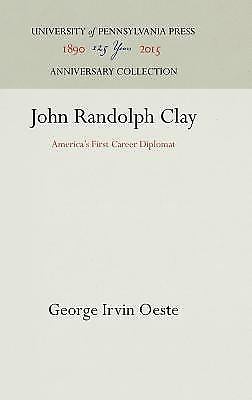Anniversary Collection: John Randolph Clay : America's First Career ...