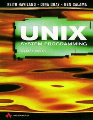 Unix System Programming (2nd Edition) by Haviland, Keith 9780201877588 ...