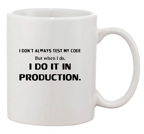 I Don't Always Test My Code But When I Do Funny Humor Ceramic White ...