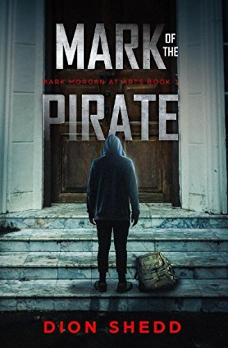 MARK OF THE PIRATE (MARK MORGAN AT ARTS) By Dion Shedd & Dion Shedd ...