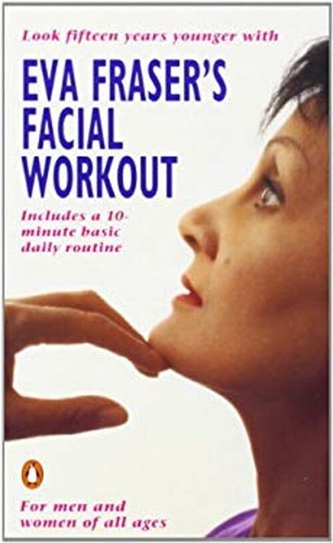 Eva Fraser's Facial Workout Paperback Eva Fraser 9780140147131 | eBay
