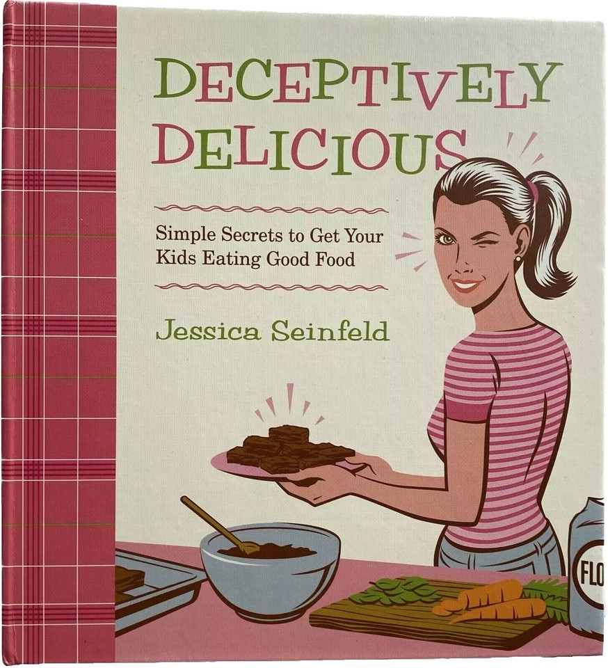 Deceptively delicious Simple Secrets cookbook Jessica Seinfeld book excellent 9780061251344 | eBay