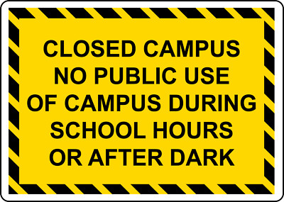 CLOSED CAMPUS NO PUBLIC USE CAMPUS DURING SCHOOL| Laminated Vinyl Decal ...