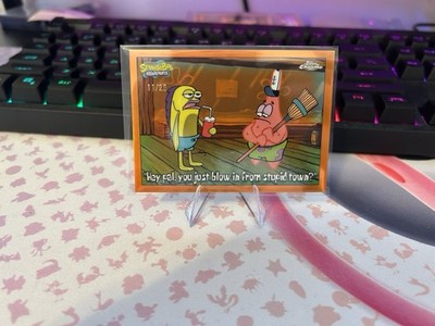 2025 Topps Chrome SpongeBob Orange Refractor #11 /25 Card #183 “Hey Pal ...