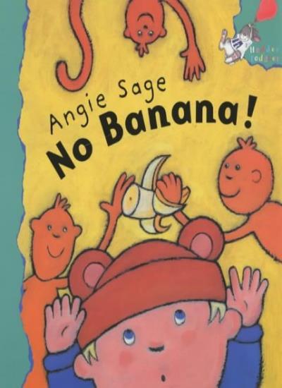 No Banana! (Hodder Toddler) By Angie Sage 9780340773437| eBay