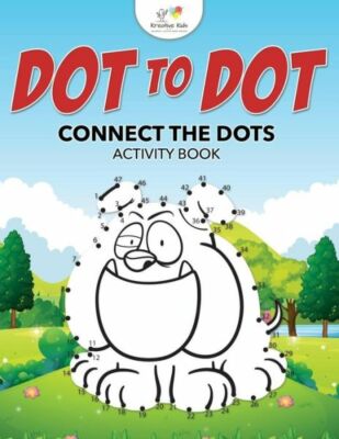 Dot to Dot: Connect the Dots Activity Book 9781683771074| eBay