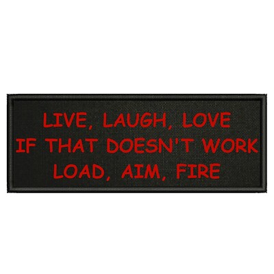 Live Laugh Love - Load Aim Fire Patch Embroidered Iron-on Applique ...