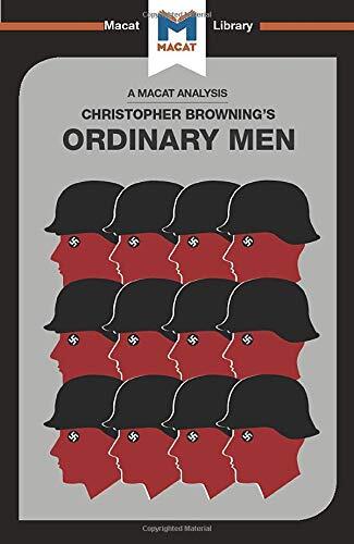 Ordinary Men Reserve Police Battalion 101 and the Final Solution in ...