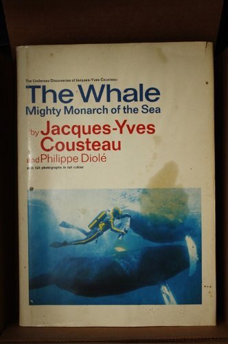 THE WHALE: MIGHTY MONARCH OF THE SEA By Jacques-yves Cousteau ...