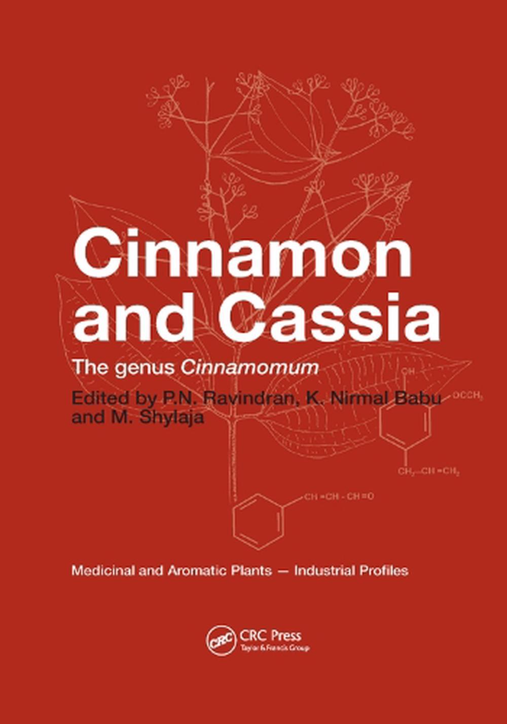 Cinnamon and Cassia: The Genus Cinnamomum by P.N. Ravindran (English ...