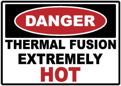 DANGER THERMAL FUSION EXTREMELY HOT DECAL STICKER SAFETY SIGN OSHA | eBay