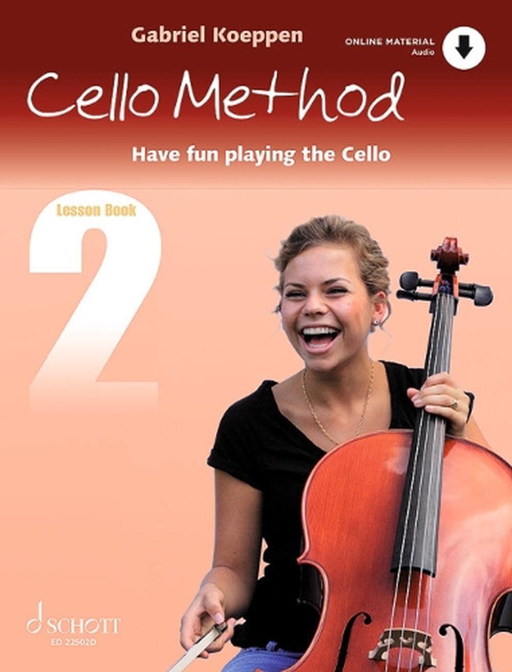 Cello Method - Lesson Book 2: Have Fun Playing the Cello Book with ...