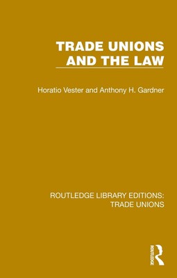 Trade Unions and the Law by Horatio Vester (English) Hardcover Book | eBay